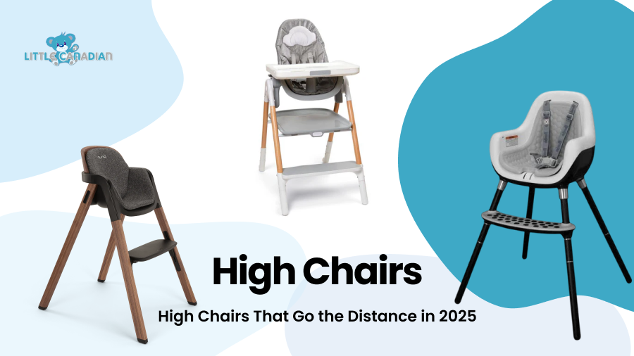 Meal After Meal: High Chairs That Go the Distance in 2025 – Little Canadian